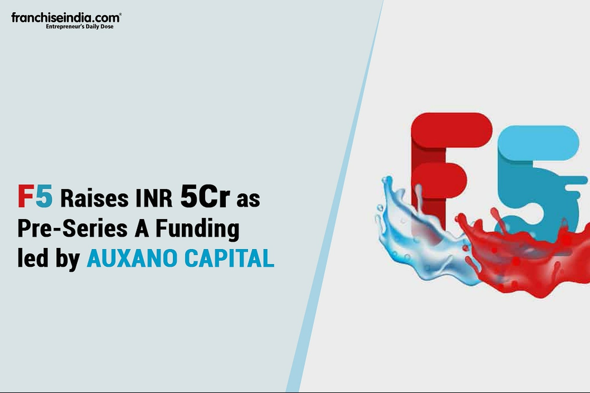 F5 Raises INR 5 Cr Pre-Series A Funding Led By Auxano Capital ...