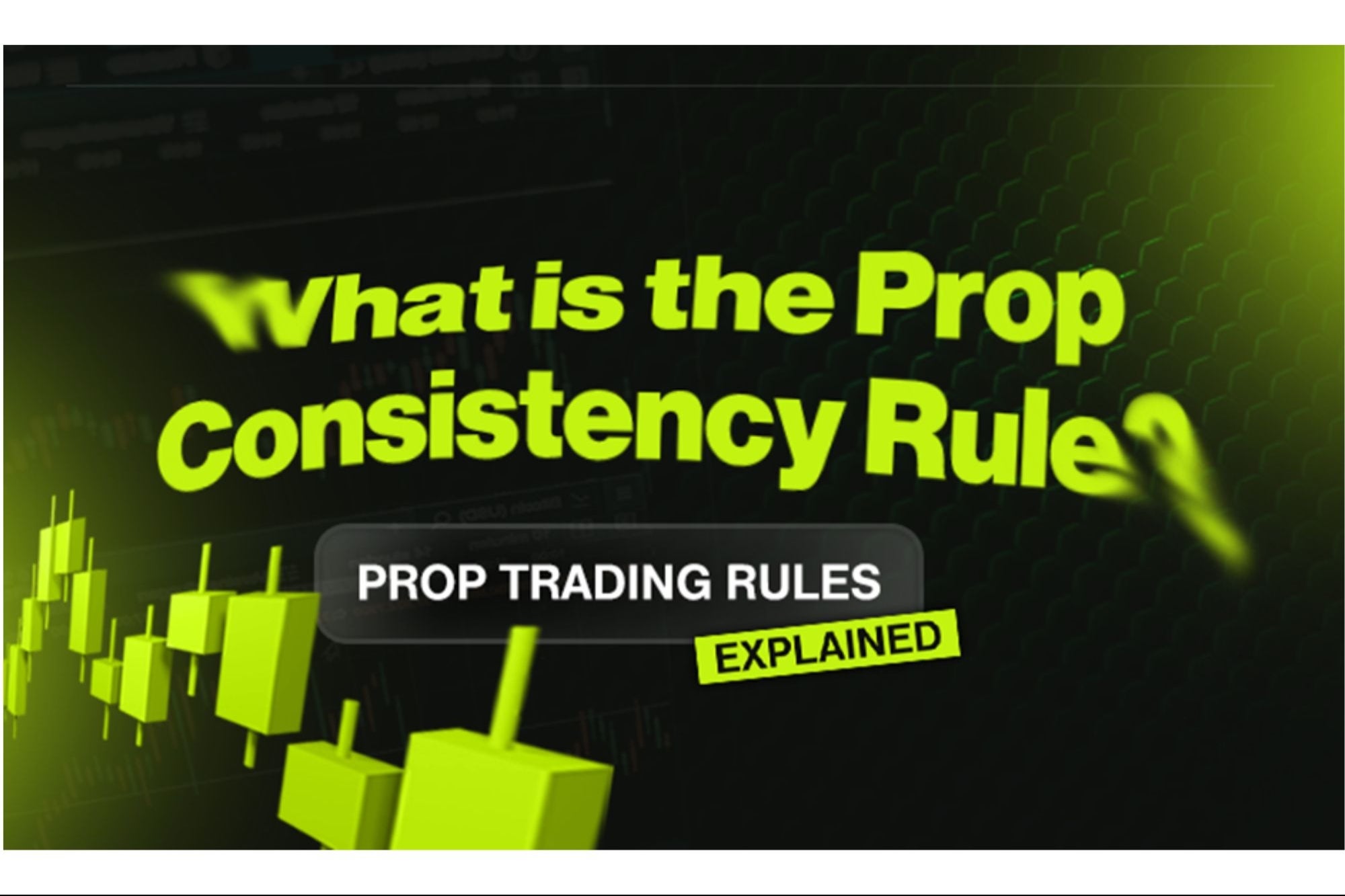 What is the Prop Consistency Rule? Prop Trading Rules Explained | Entrepreneur