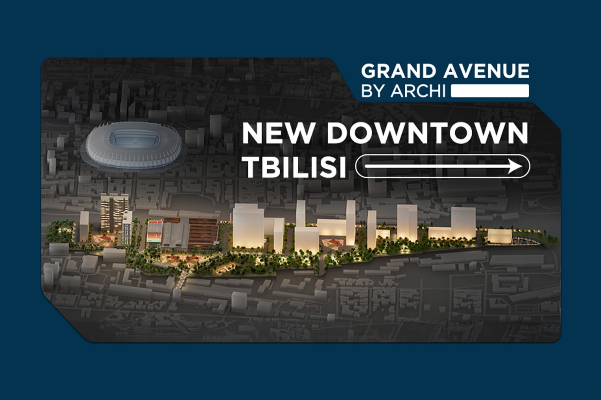 The New Downtown in Tbilisi — Grand Avenue by Archi | Entrepreneur