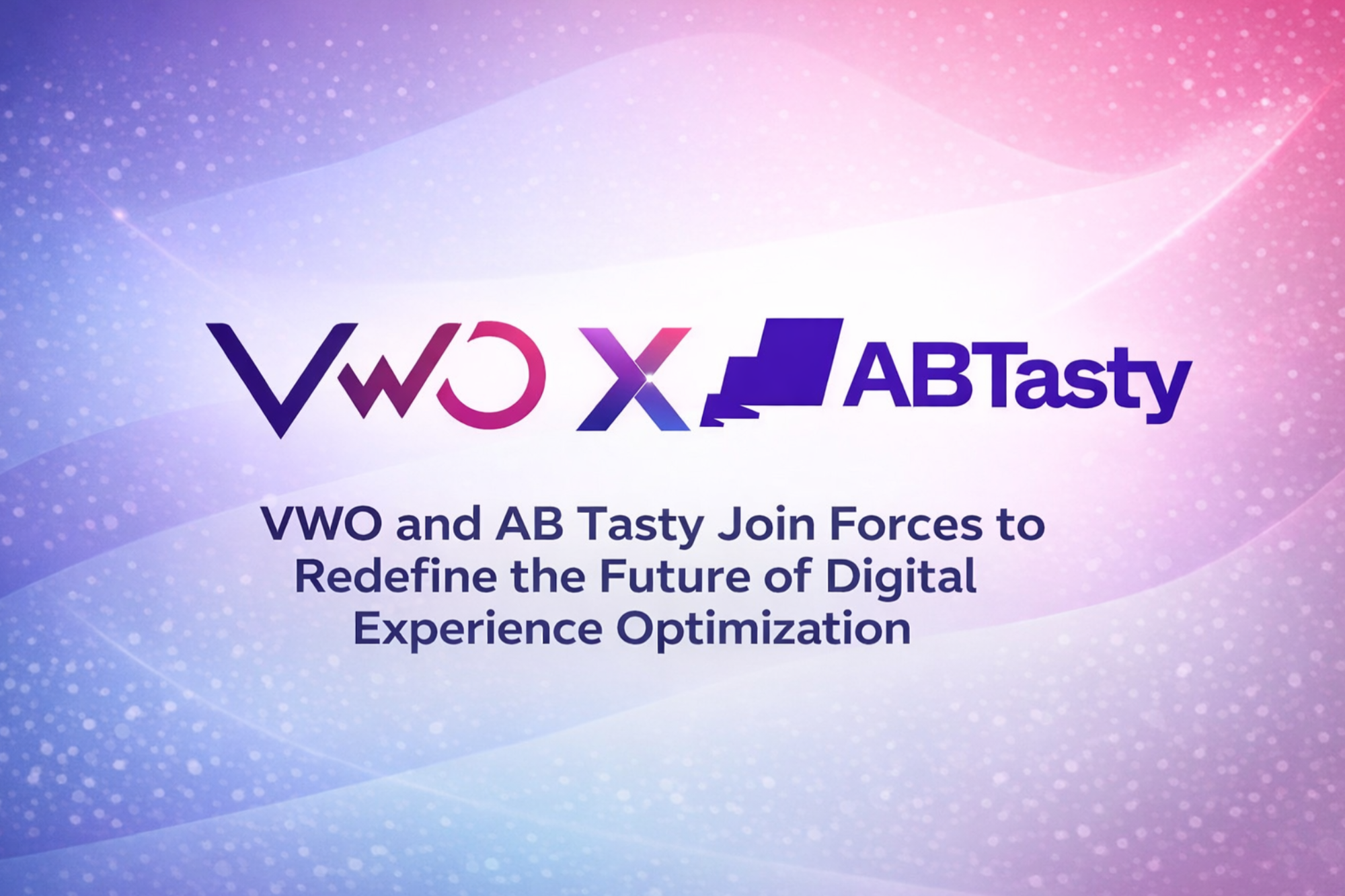 VWO and AB Tasty Join Forces to Redefine the Future of Digital ...