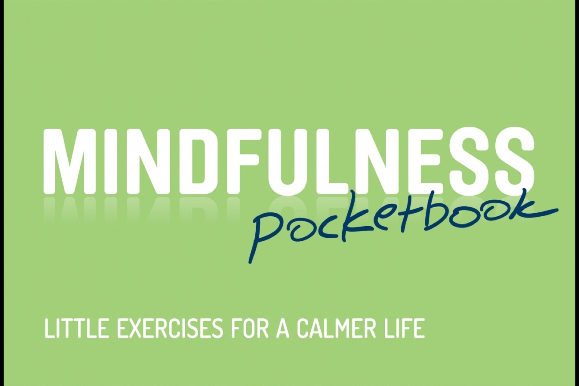 Book Review: Mindfulness Pocketbook: Little Exercises For A Calmer Life ...