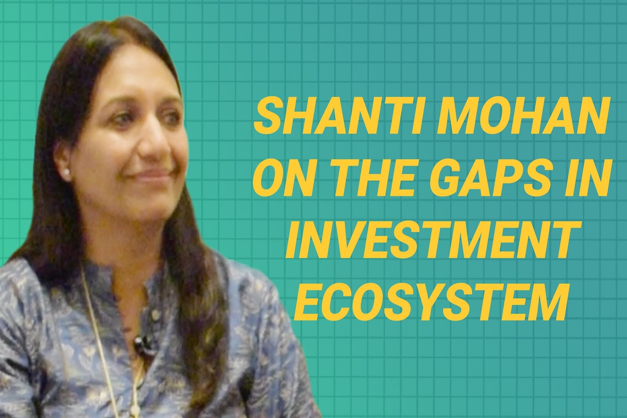 Shanti Mohan of LetsVenture on Women Entrepreneurship | Entrepreneur