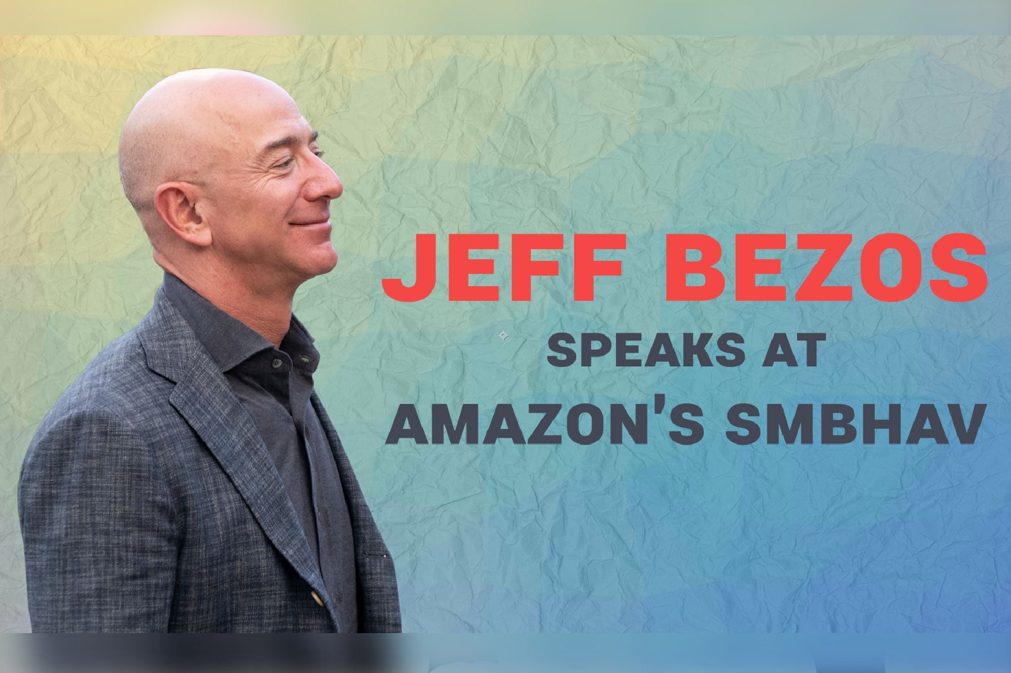 5 Takeaways From Amazon CEO Jeff Bezos' Talk At Smbhav | Entrepreneur