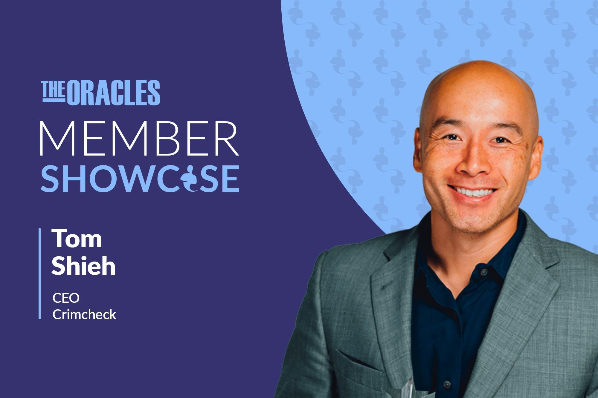 Crimcheck CEO Tom Shieh on the Importance of Being the Chief ...